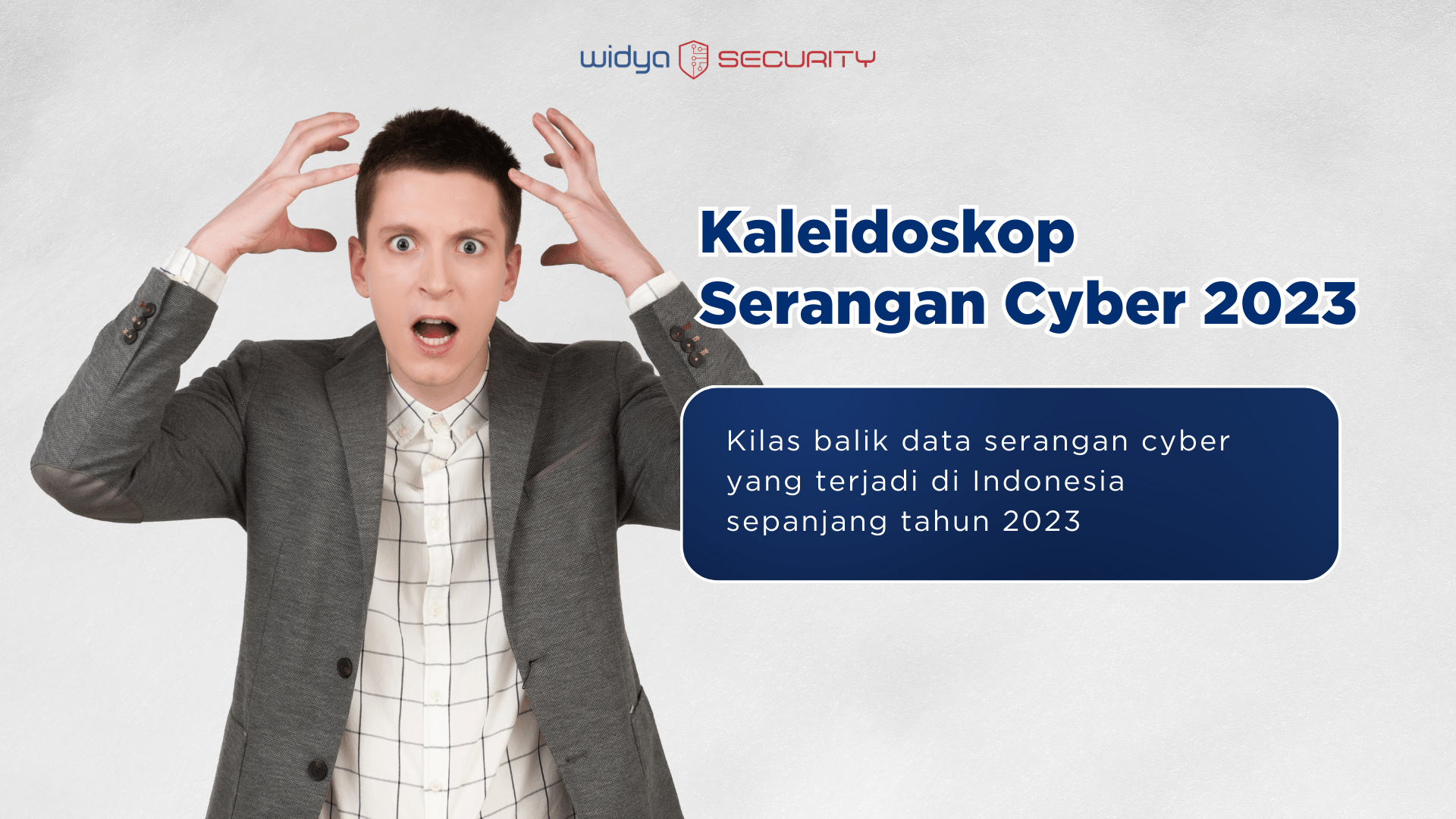 Data Jumlah Serangan Cyber di Indonesia Tahun 2023 · Widya Security