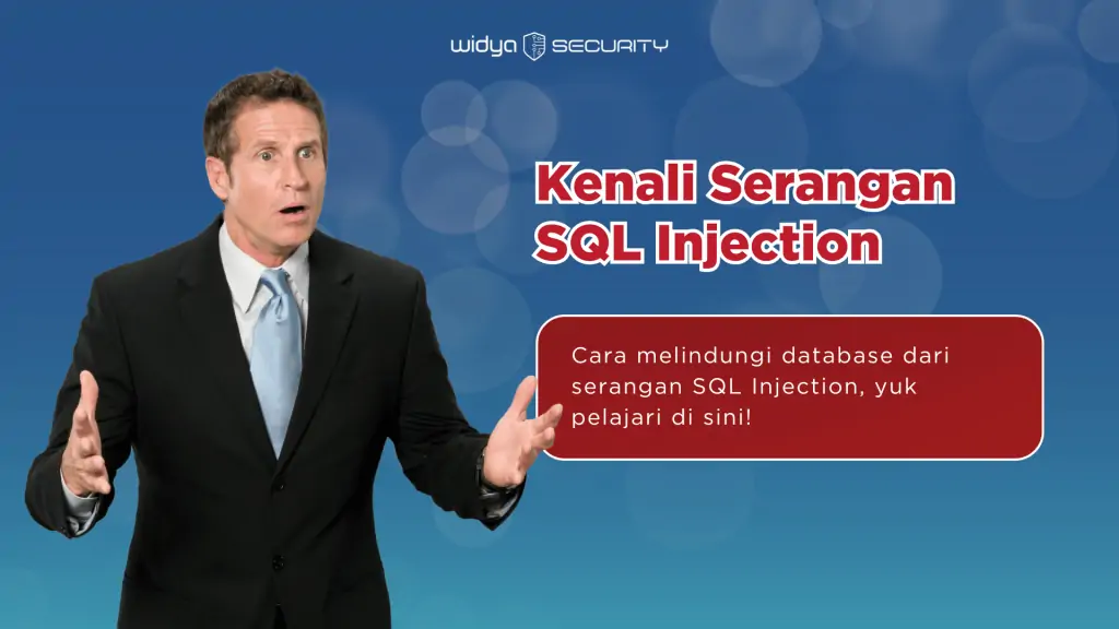 Cara Melindungi Database dari Serangan SQL Injection · Widya Security